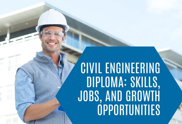 Civil Engineering Diploma: Skills, Jobs, and Growth Opportunities ...
